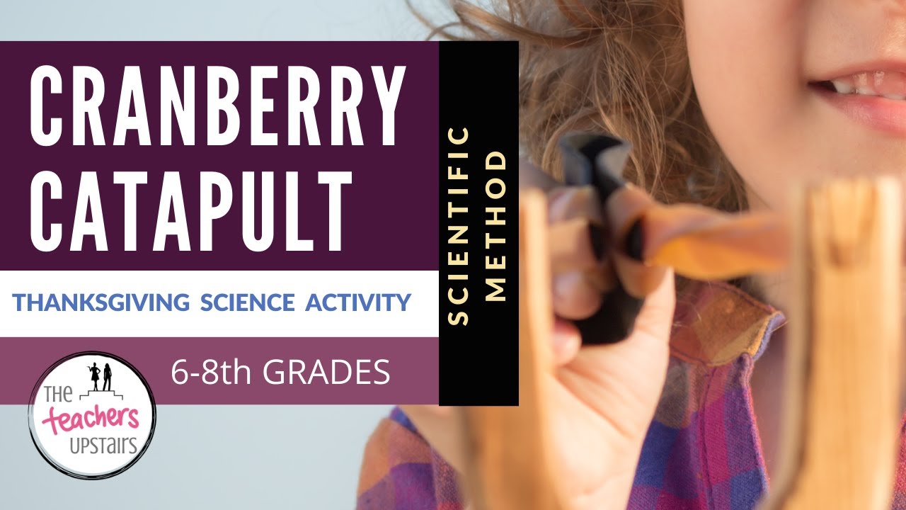 Thanksgiving Science Activities - Cranberry Catapult PRODUCT PREVIEW ...