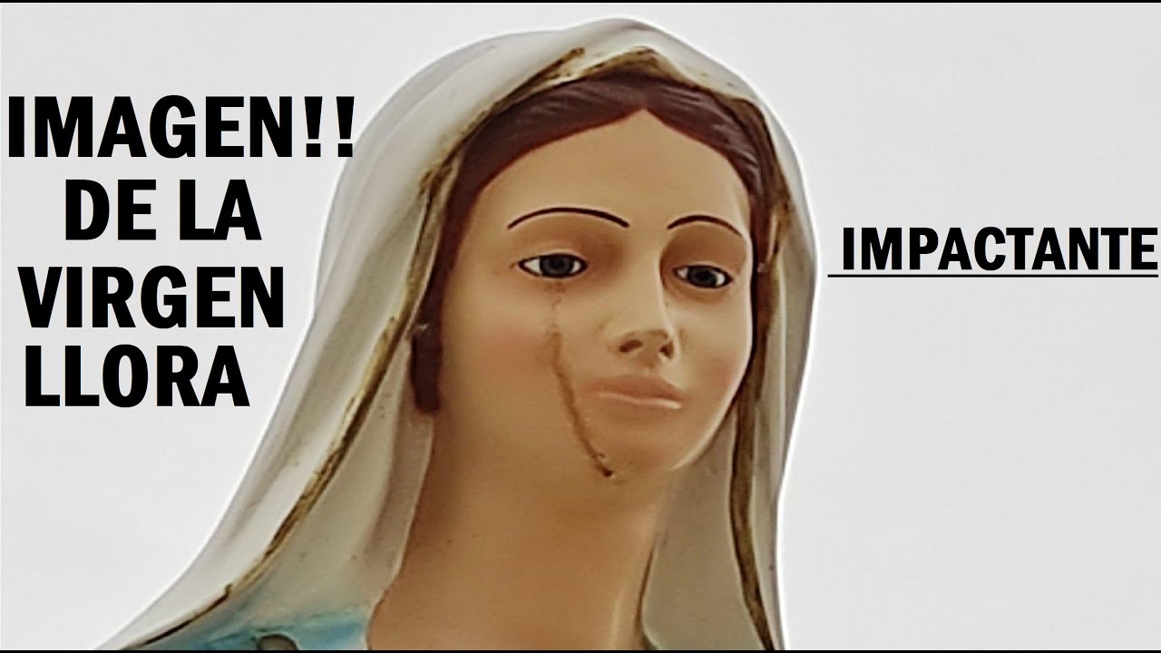 Impactantes Imágenes de la imagen de la Virgen Maria llorando Sangre en ...