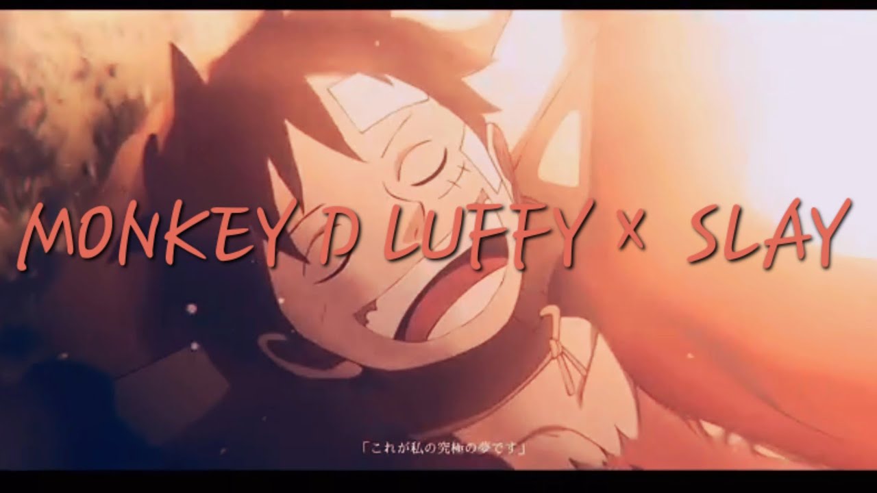 Slay × Luffy - YouTube