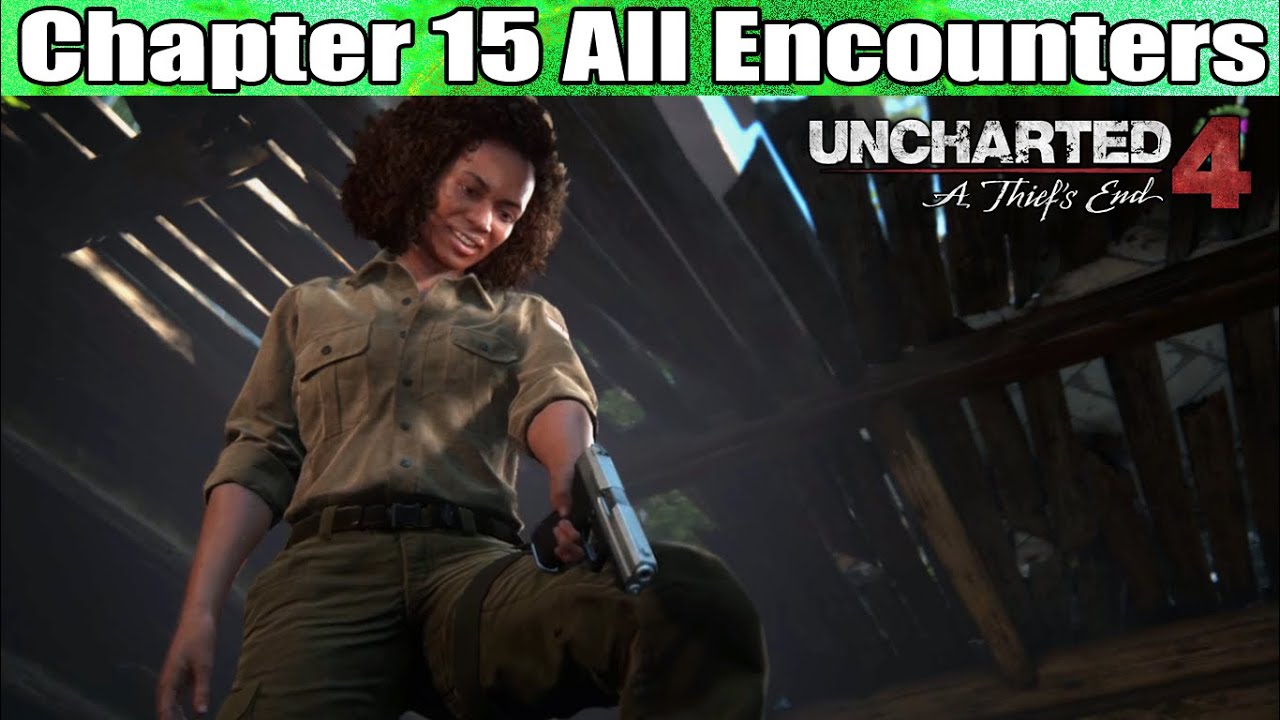 Uncharted 4 | Chapter 15 All Encounters | Nadine Vs Nathan and Sam ...