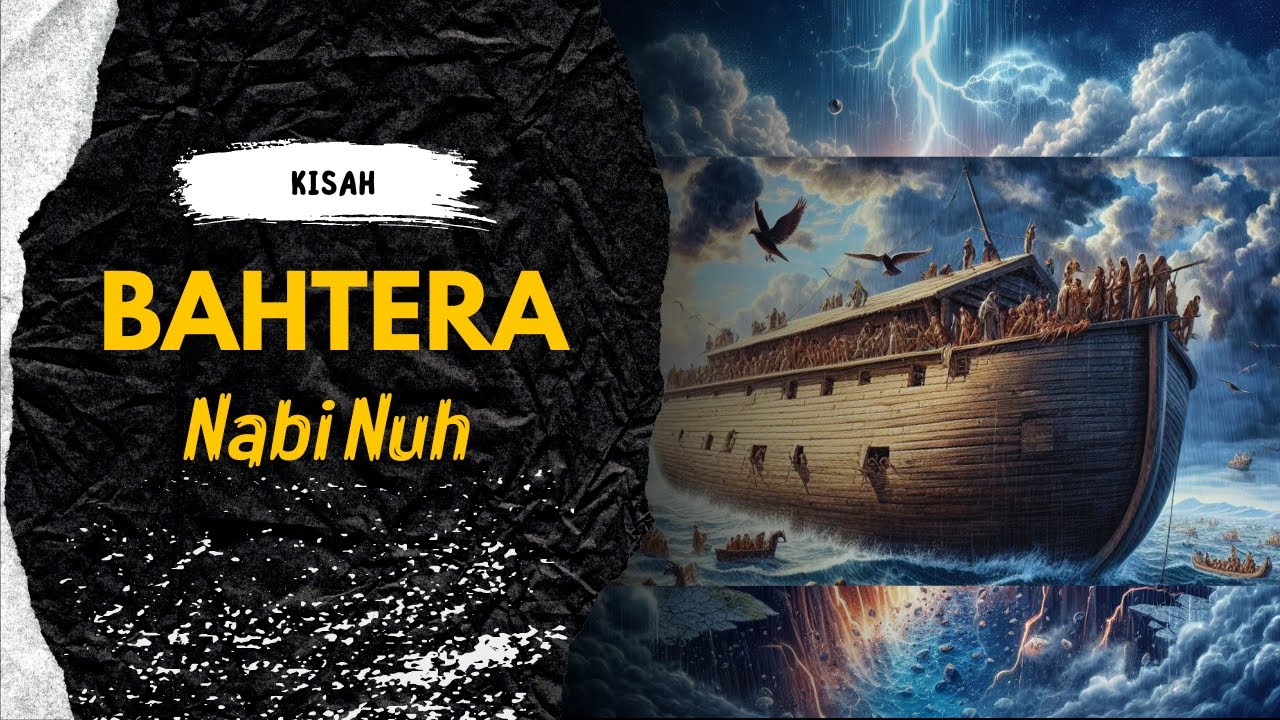 Kisah Sejarah Bahtera Nabi Nuh - YouTube