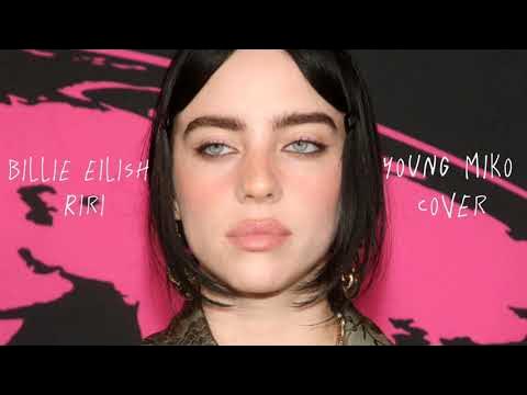 Billie eilish Riri cover Young miko IA (extended versión) - YouTube