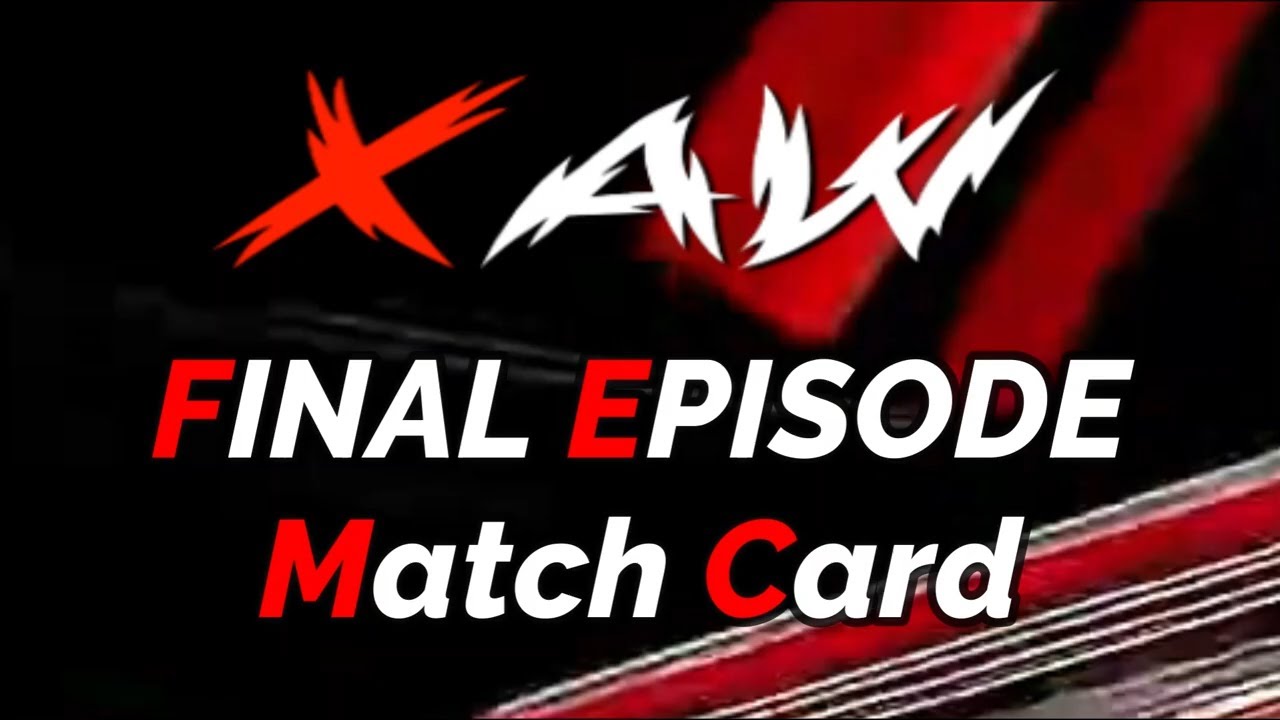 XAW Final Episode Match Card - YouTube