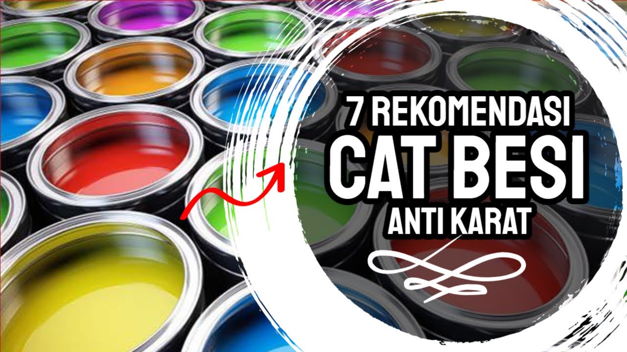 🔴 Cat Besi Anti Karat Terbaik, 7 Merk Cat Besi Terbaik Yang Anti Karat ...