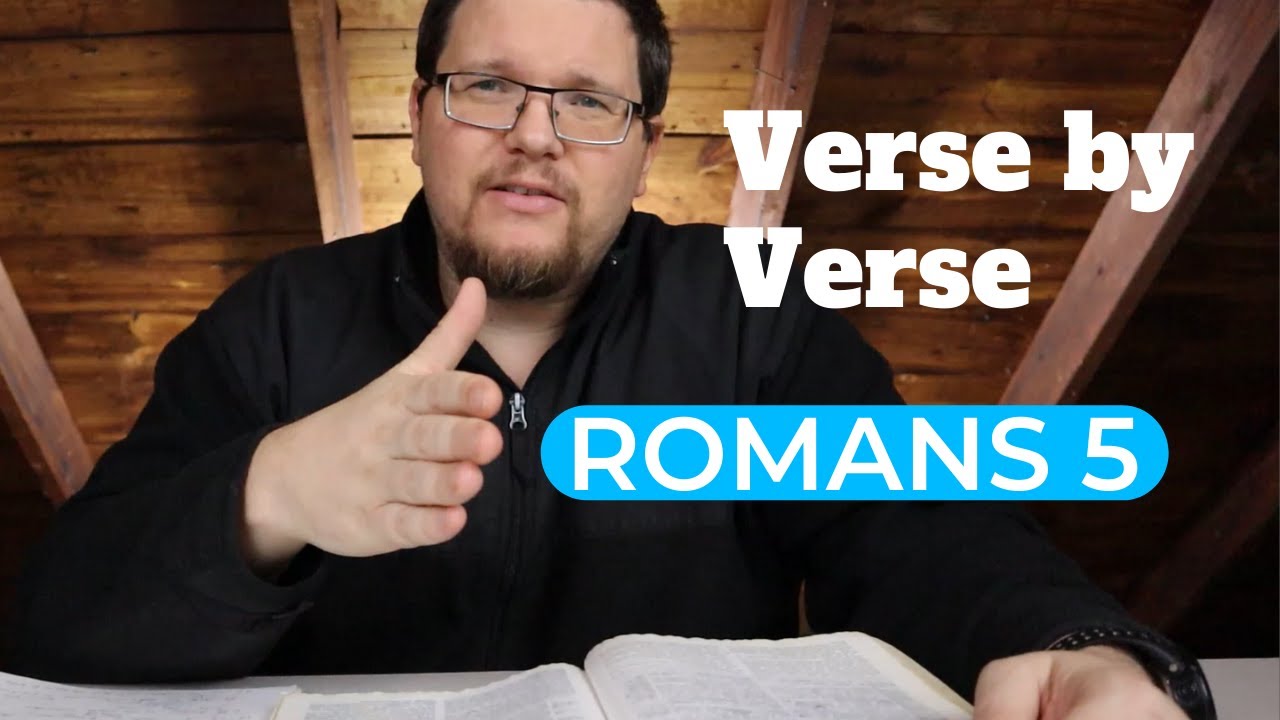 Romans 5 Bible Study With Me Verse By Verse YouTube romans-5-bible-study-with-me-verse-by-verse-youtube