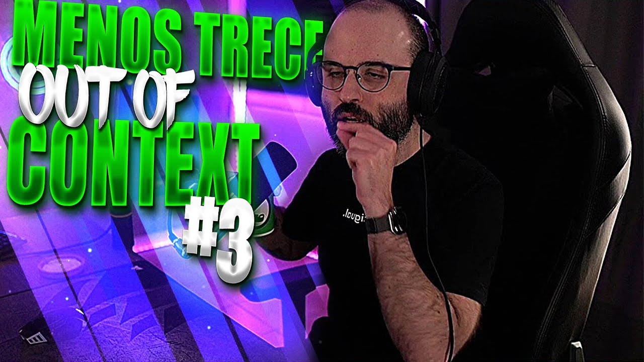 MENOS TRECE OUT OF CONTEXT #3 - YouTube