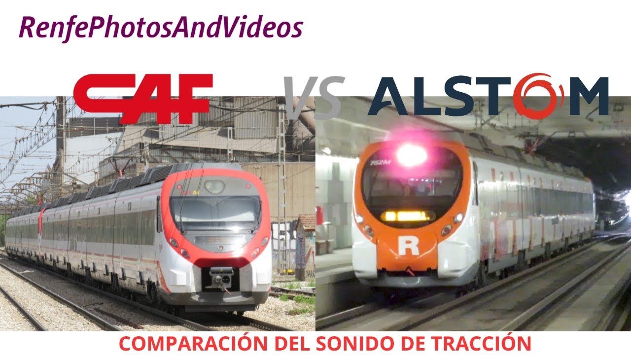 Renfe Cercanías | Civia CAF VS Alstom comparación de sonido de tracción ¿Cuál es mejor? - YouTube