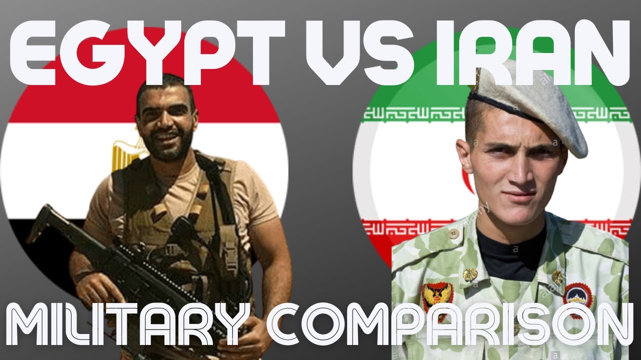 EGYPT VS IRAN MILITARY POWER COMPARISON | MILITARY STATS - YouTube
