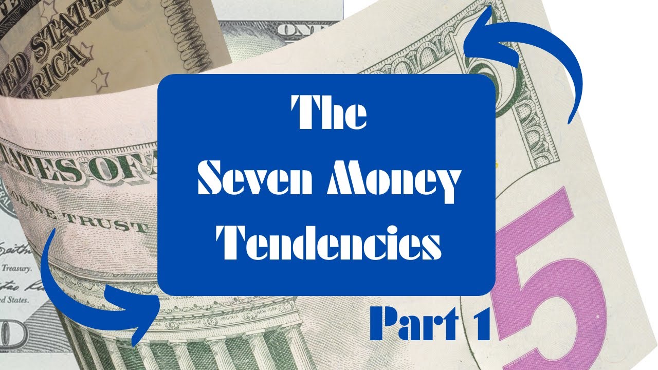 Unlocking Financial Wisdom: The 7 Money Tendencies Part 1 - YouTube