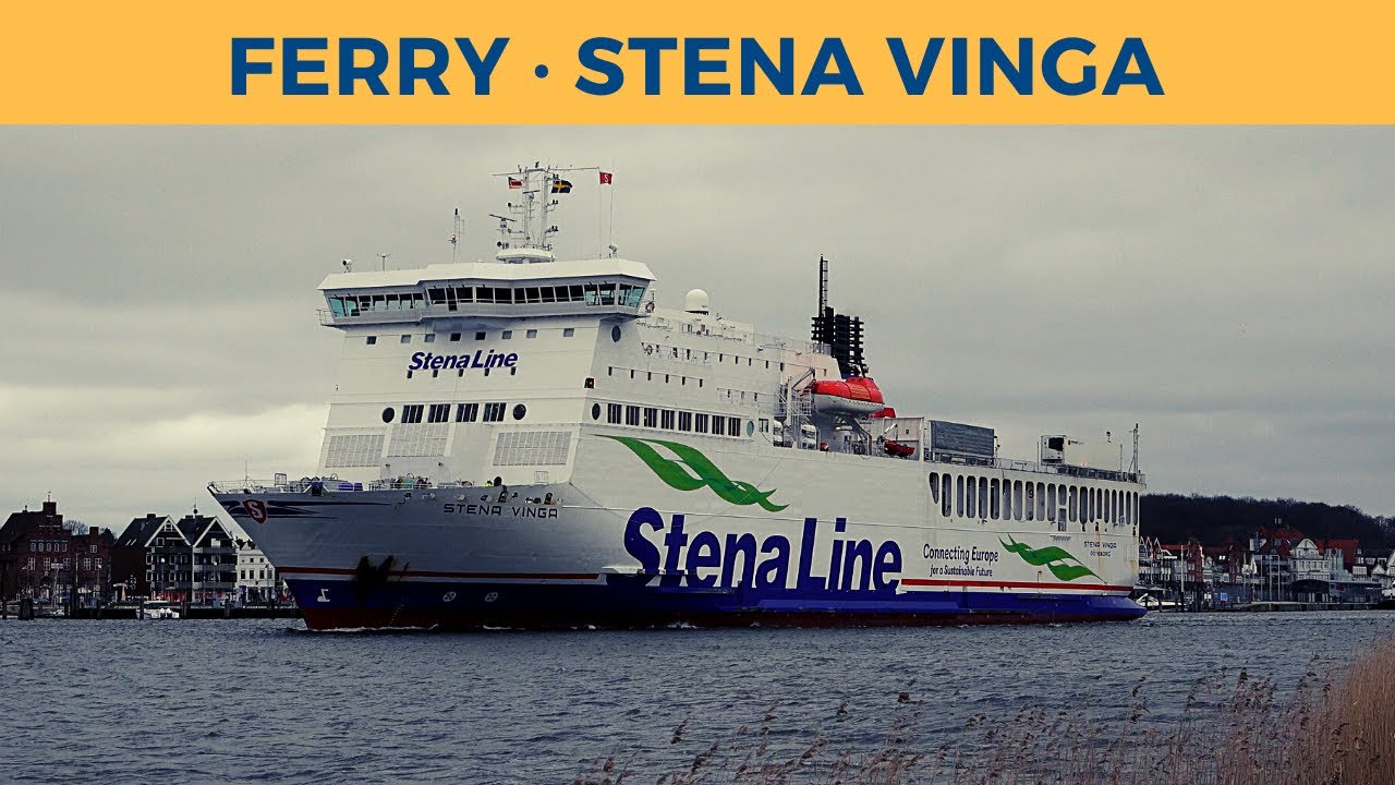 Arrival of ferry STENA VINGA, Travemünde (Stena Line) - YouTube