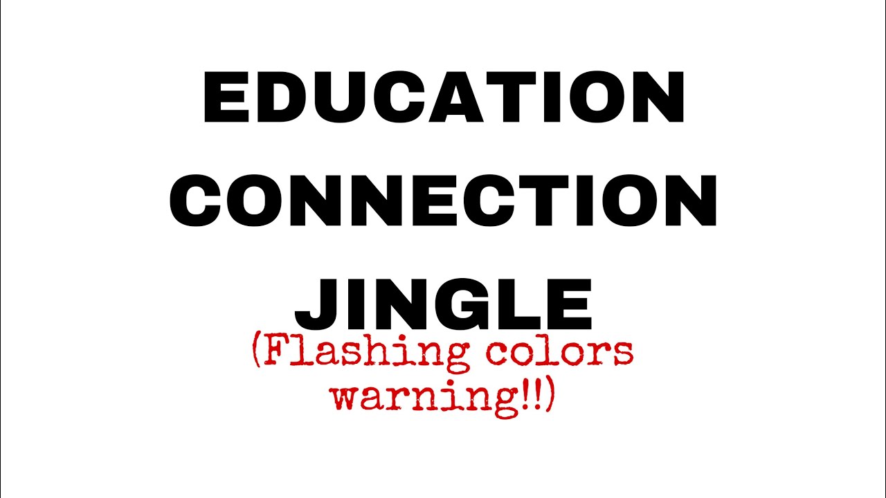 [FW] Education Connection Commercial Jingle (Extended) (Lyrics) [Tiktok ...
