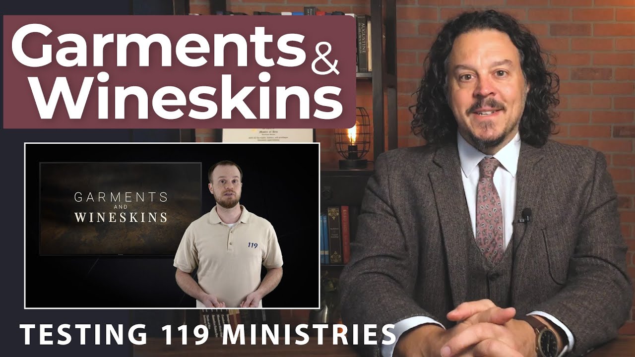 Jesus’ Parables of Garments and Wineskins (Testing 119 Ministries ...