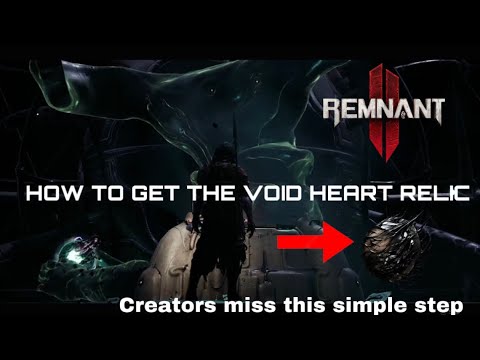 REMNANT 2 | HOW TO GET THE VOID HEART RELIC | It is WORTH it - YouTube