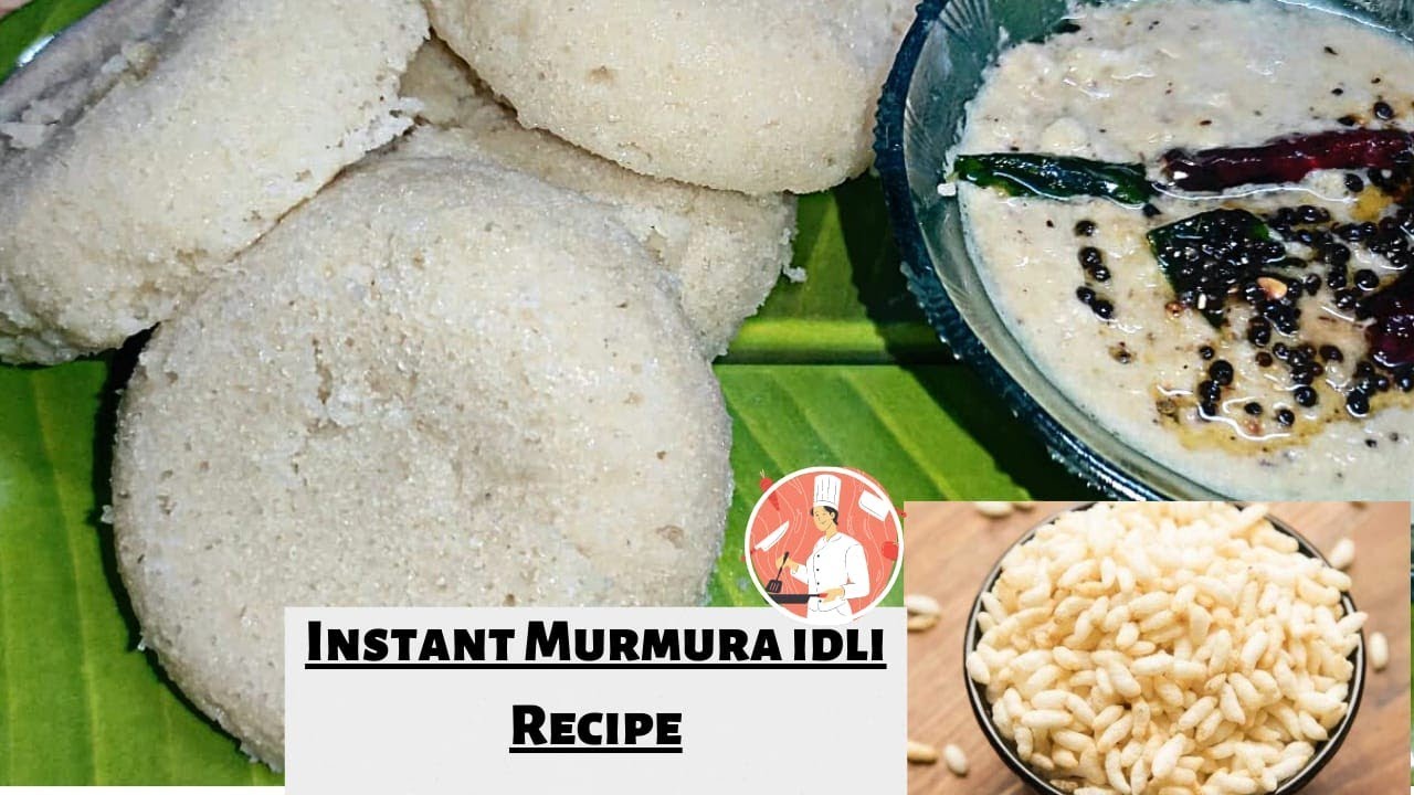 Instant Soft Murmura Idli With Chutney Recipe | No Idli Stand |Instant ...