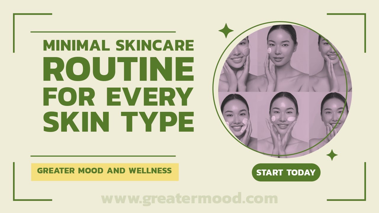 Minimal Skincare Routine for Every Skin Type - YouTube