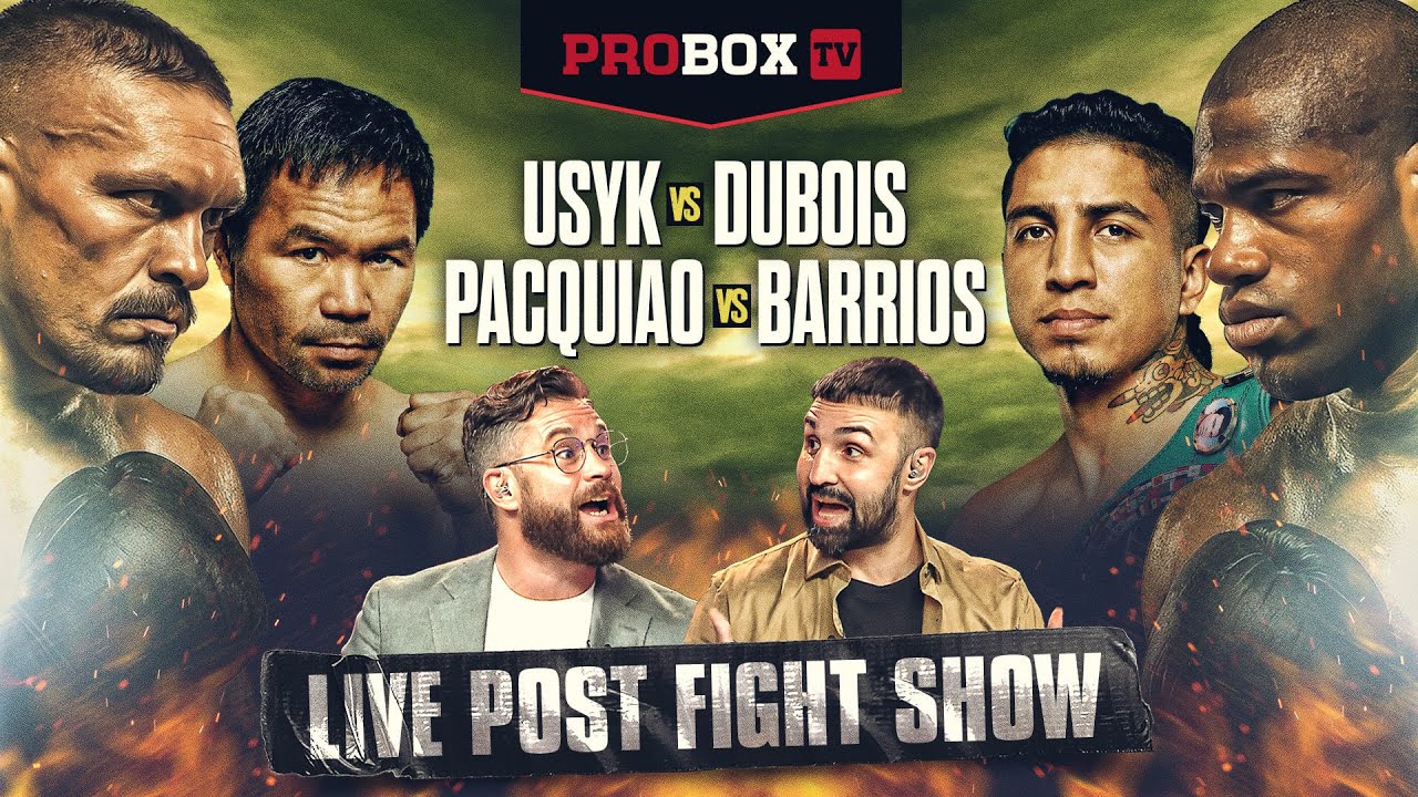 ProBox TV | Live Post Fight Show | Usyk vs Dubois & Pacquiao vs Barrios ...
