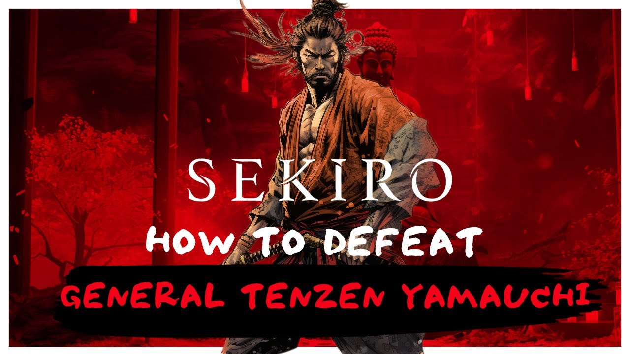 How to Defeat General Tenzen Yamauchi - Sekiro, Mini-Boss Guide - YouTube