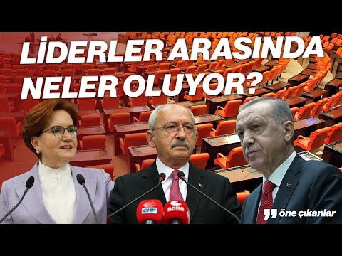 LİDERLER ARASINDA NELER OLUYOR?