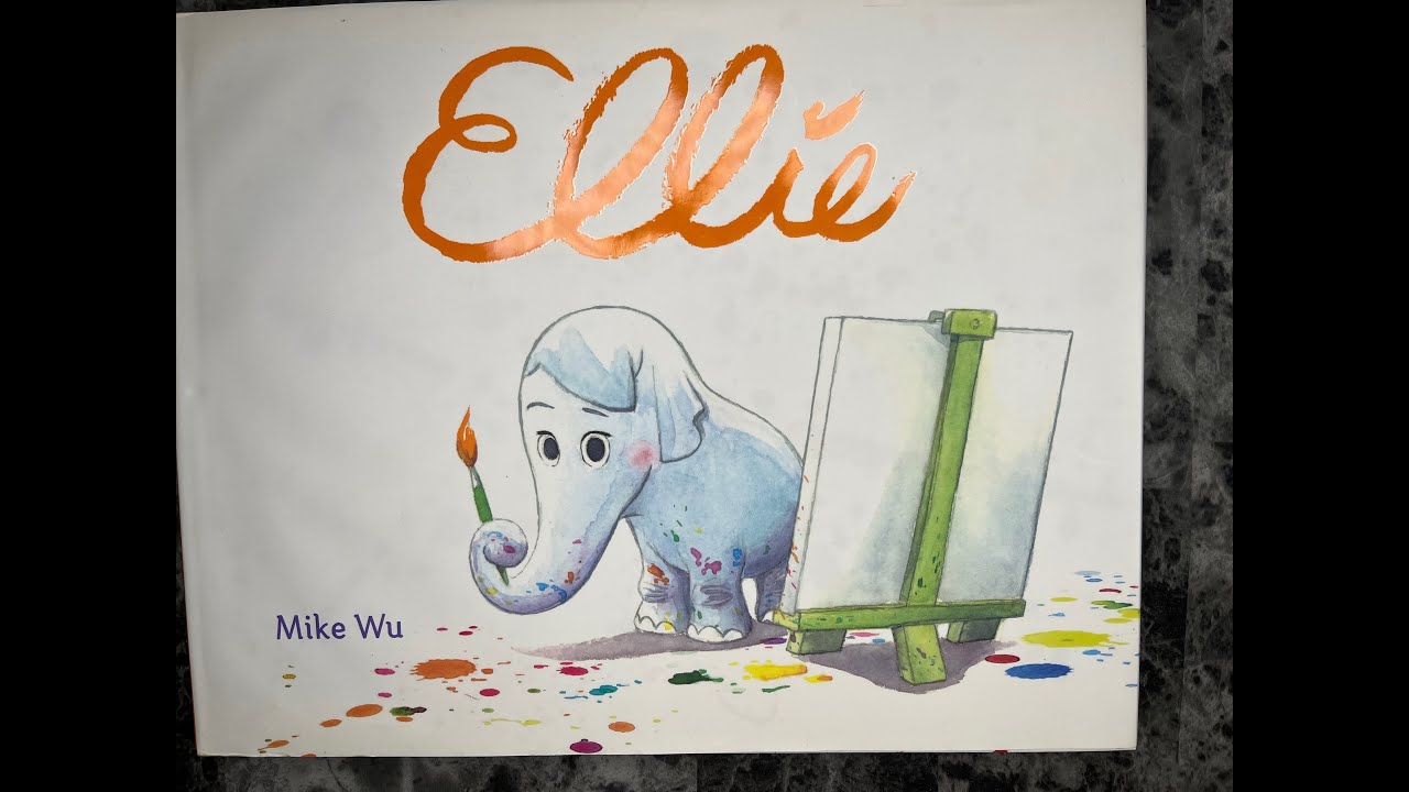 Ellie by:Mike Wu Read Aloud - YouTube