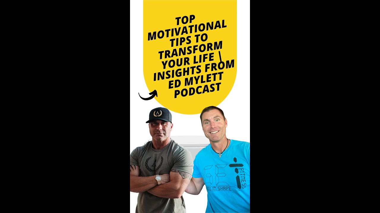 Ed Mylett Podcast Motivational Tips From Christian Midlife Fitness ...