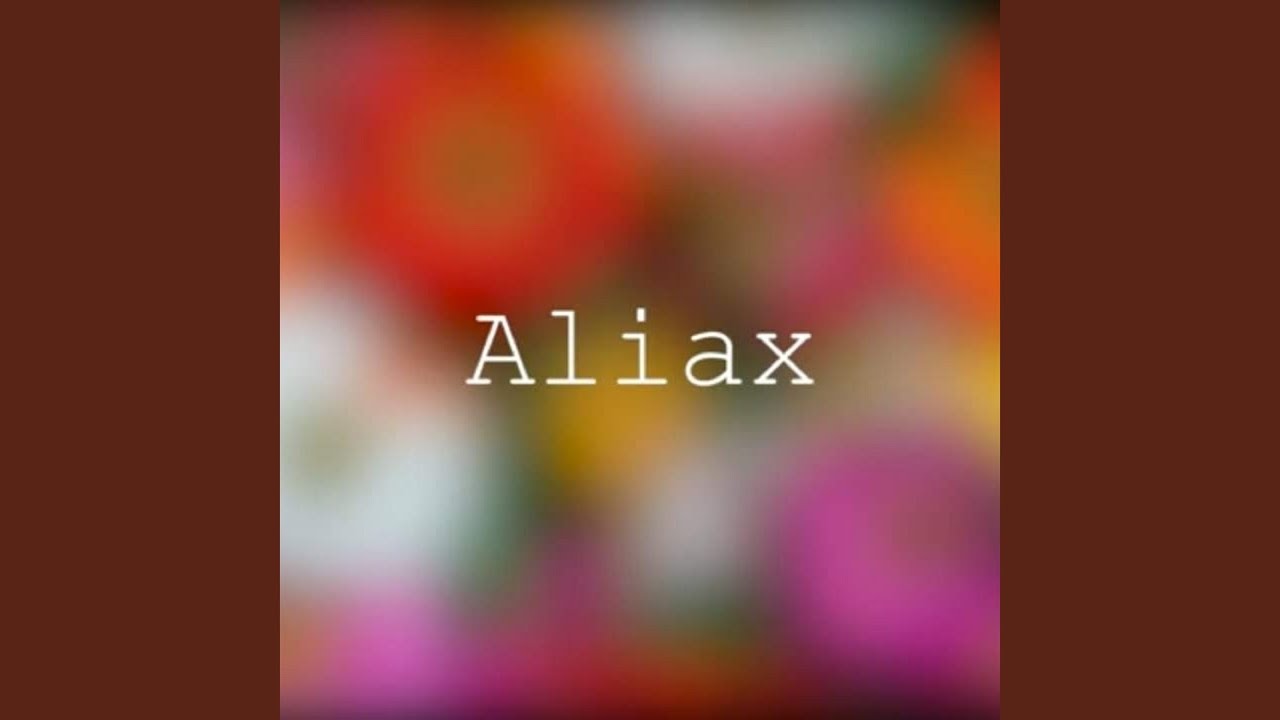 Aliax - YouTube