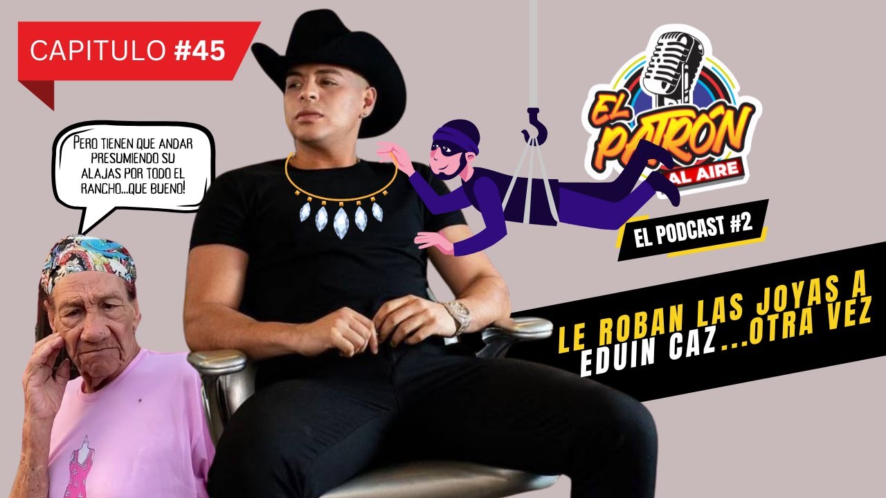 Le roban de nuevo a Edwin Caz | El Podcast #2 Capitulo 45. #grupofirme ...