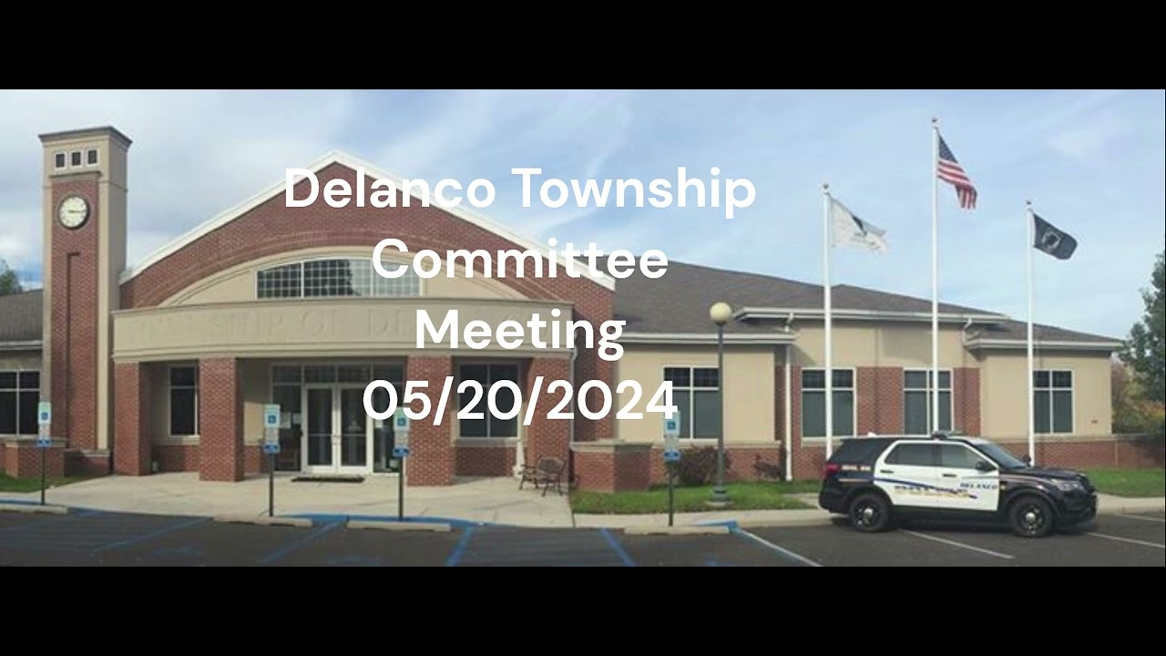 Delanco Township Committee Meeting 05/20/2024 - YouTube