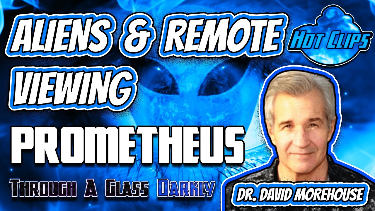Remote Viewing Alien Civilizations | Prometheus | Dr. David Morehouse ...
