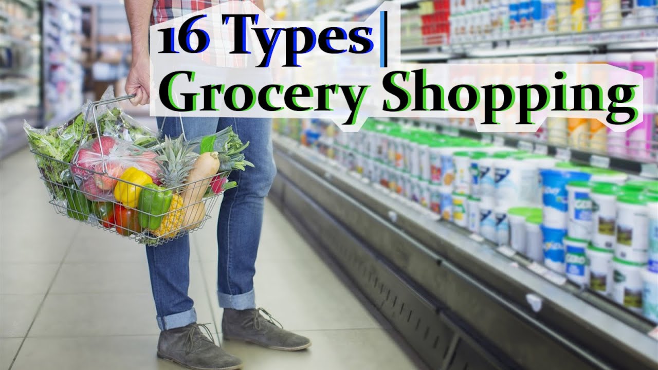 16 Types | Grocery Shopping - YouTube