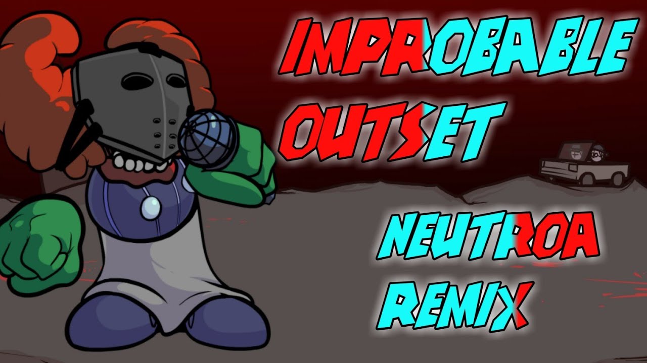 Friday Night Funkin' - Improbable Outset Neutroa Remix - Chart - YouTube