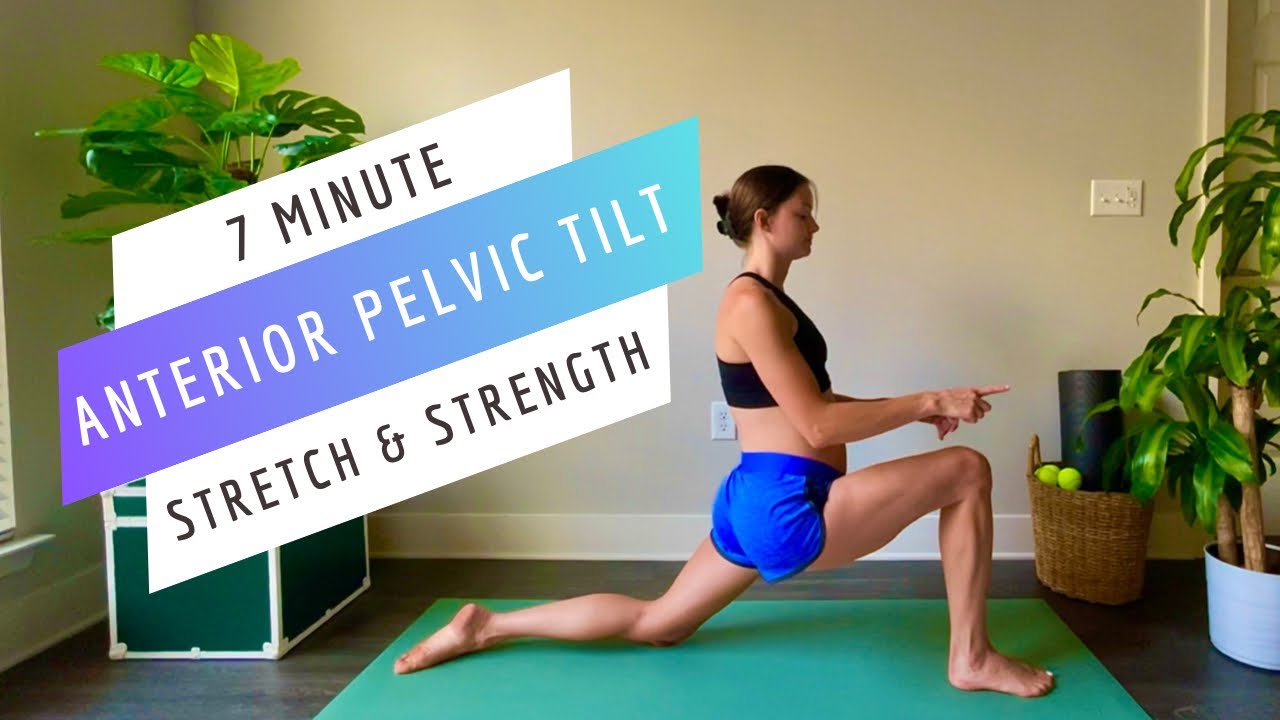 7 MIN ANTERIOR PELVIC TILT ROUTINE - Daily Stretch + Strengthening ...