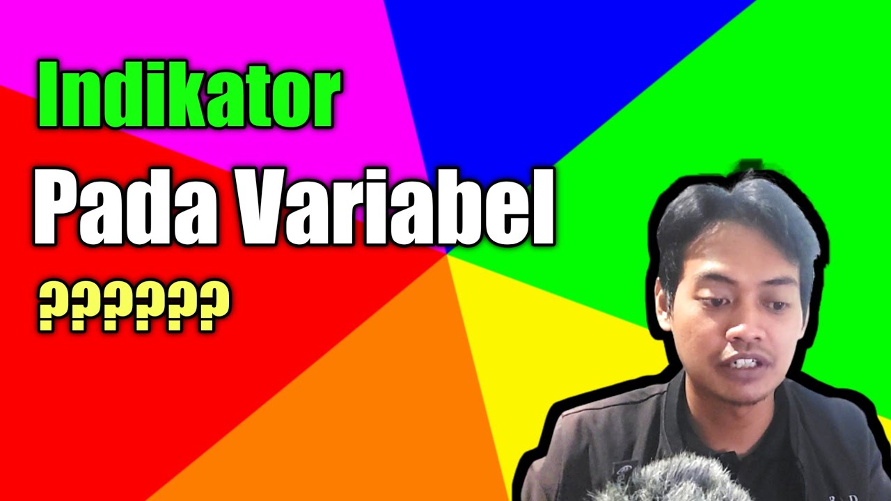 Memahami Indikator Dalam Variabel Skripsi dan Contohnya - YouTube