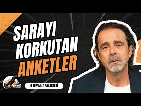 SARAYI KORKUTAN ANKETLER | KARGA KAHVALTISINI YAPMADAN | 6 TEMMUZ PAZARTESİ | TİMUR SOYKAN