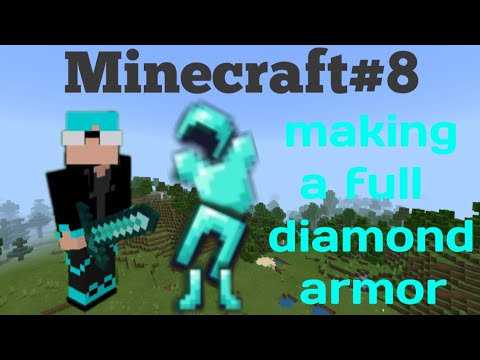 Minecraft #8 making a full diamond armor - YouTube