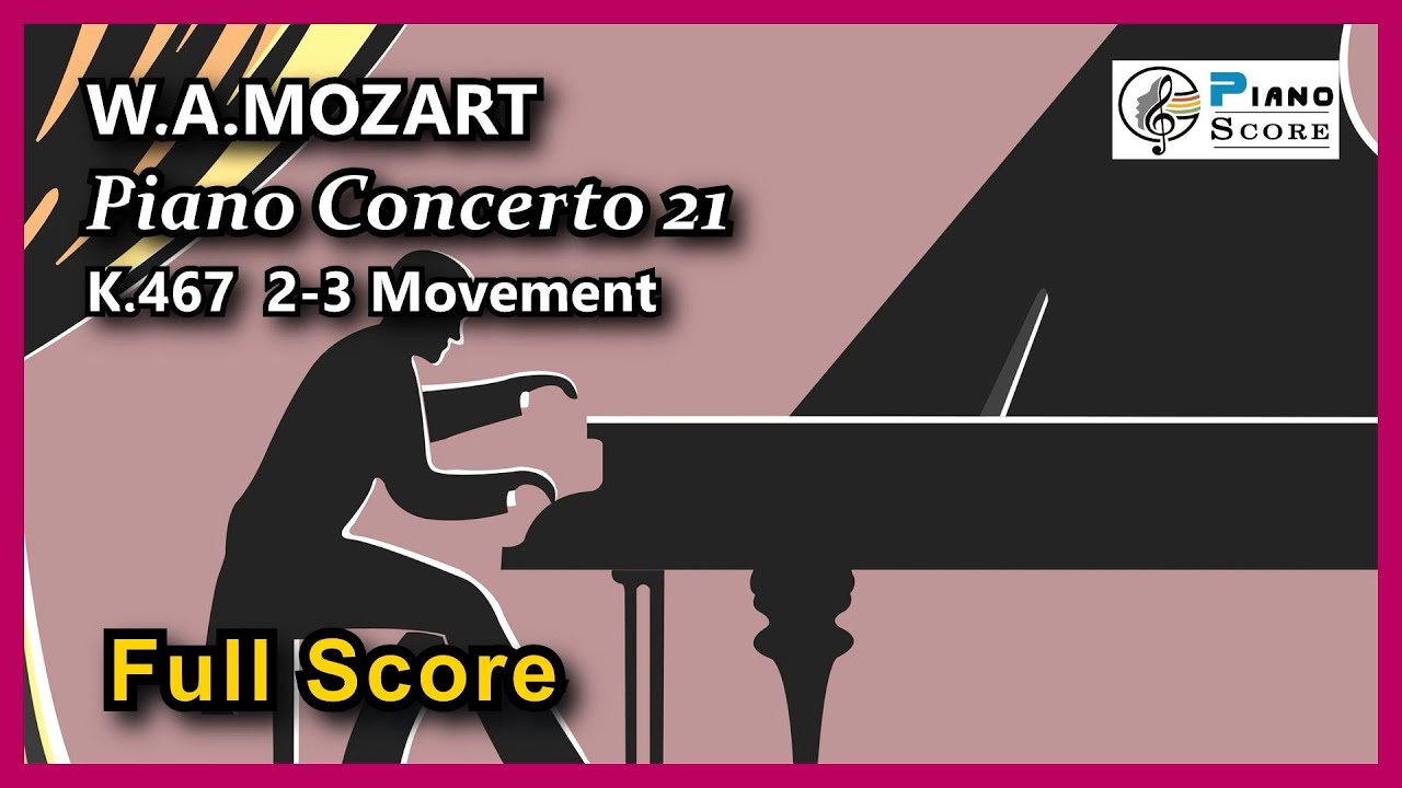 W. A. Mozart Piano Concerto No.21, 2-3 Mov. Full Score / 모차르트 피아노 협주곡 ...