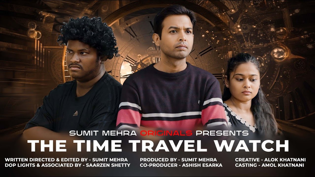 First Look Of "The Time Travel Watch" Web Series ! Sumit Mehra ...