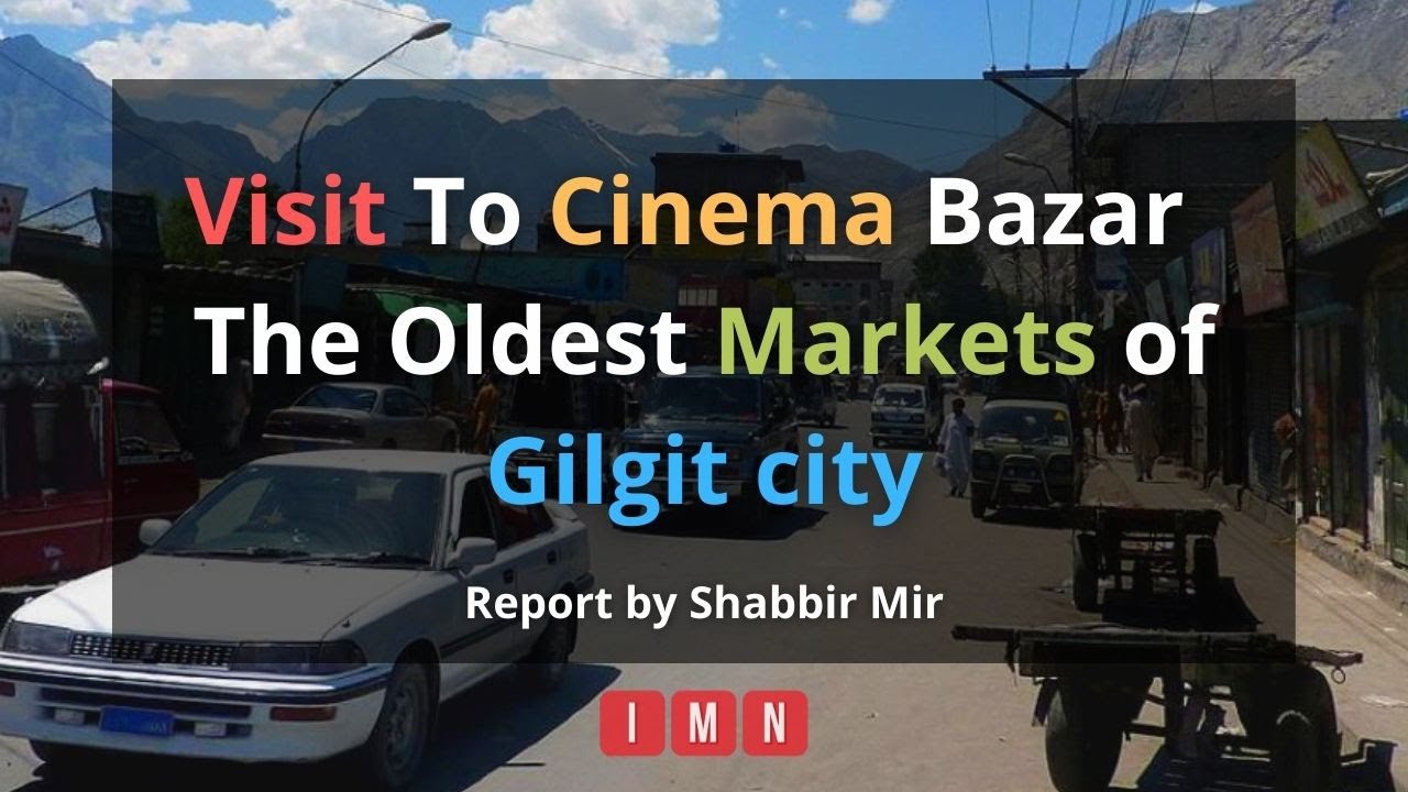 Visit to Cinema Bazar (the oldest markets in Gilgit city) - YouTube