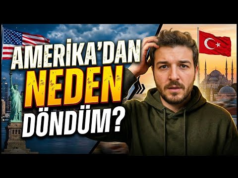Amerika’dan Neden Döndüm?