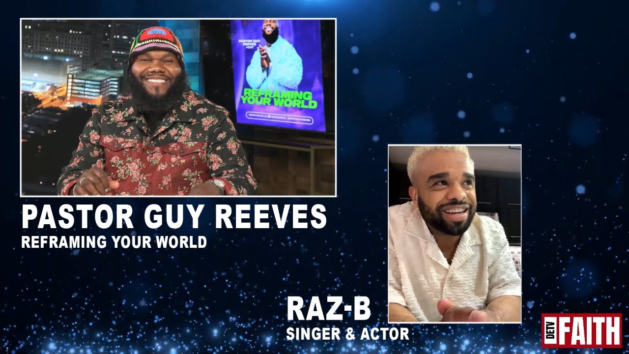 DETV Faith presents Pastor Guy Reeves and Raz-B - YouTube