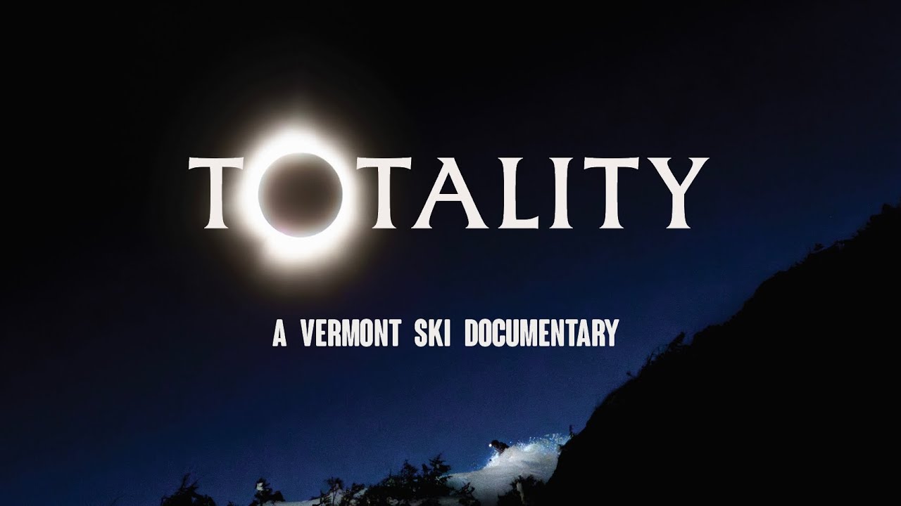 TOTALITY | FULL SKI DOCUMENTARY - YouTube
