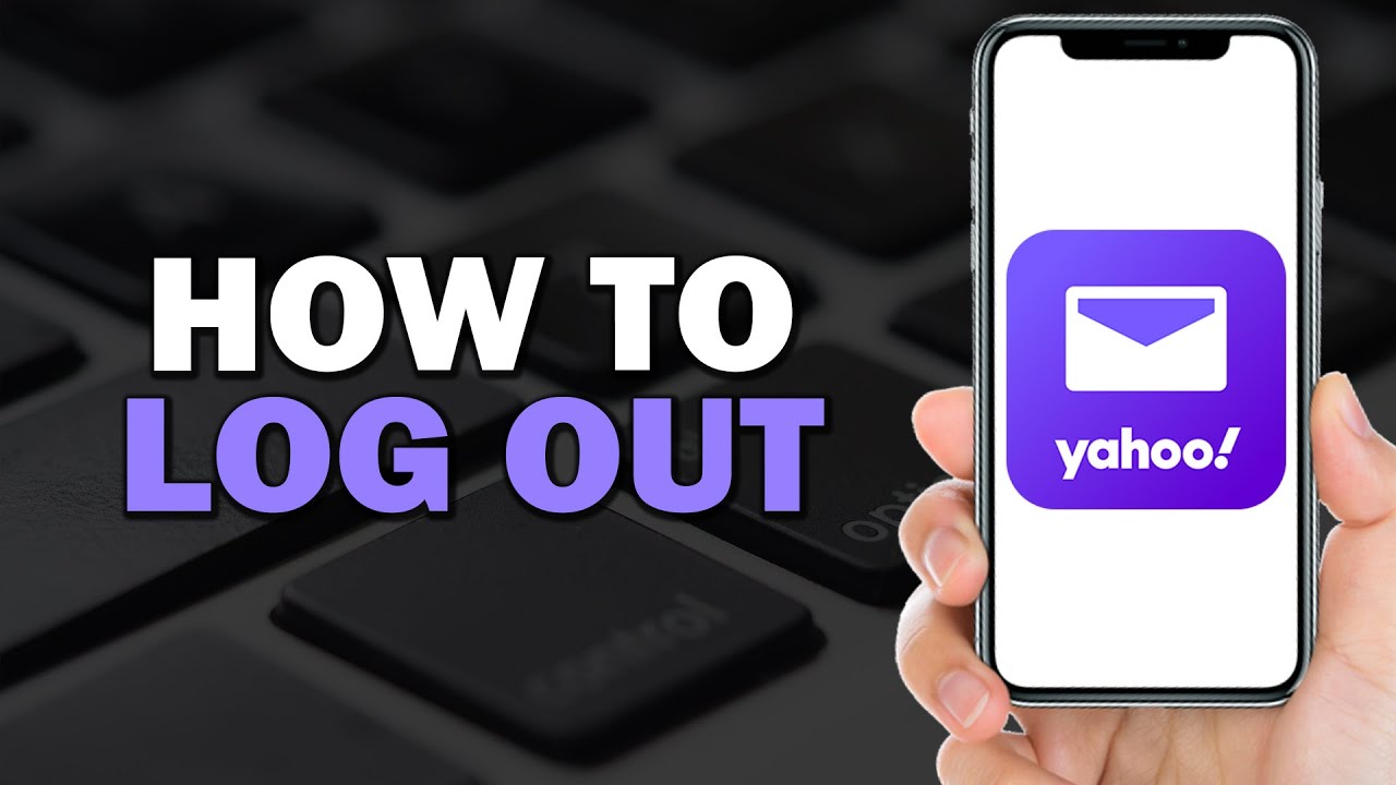 How To Logout Of The Yahoo Mail App (Quick Tutorial) - YouTube