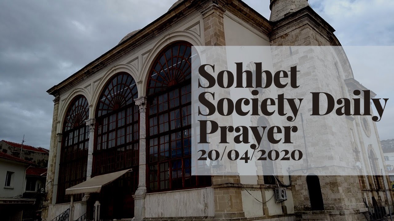 20/04/2020 Sohbet Society Prayer Session - YouTube
