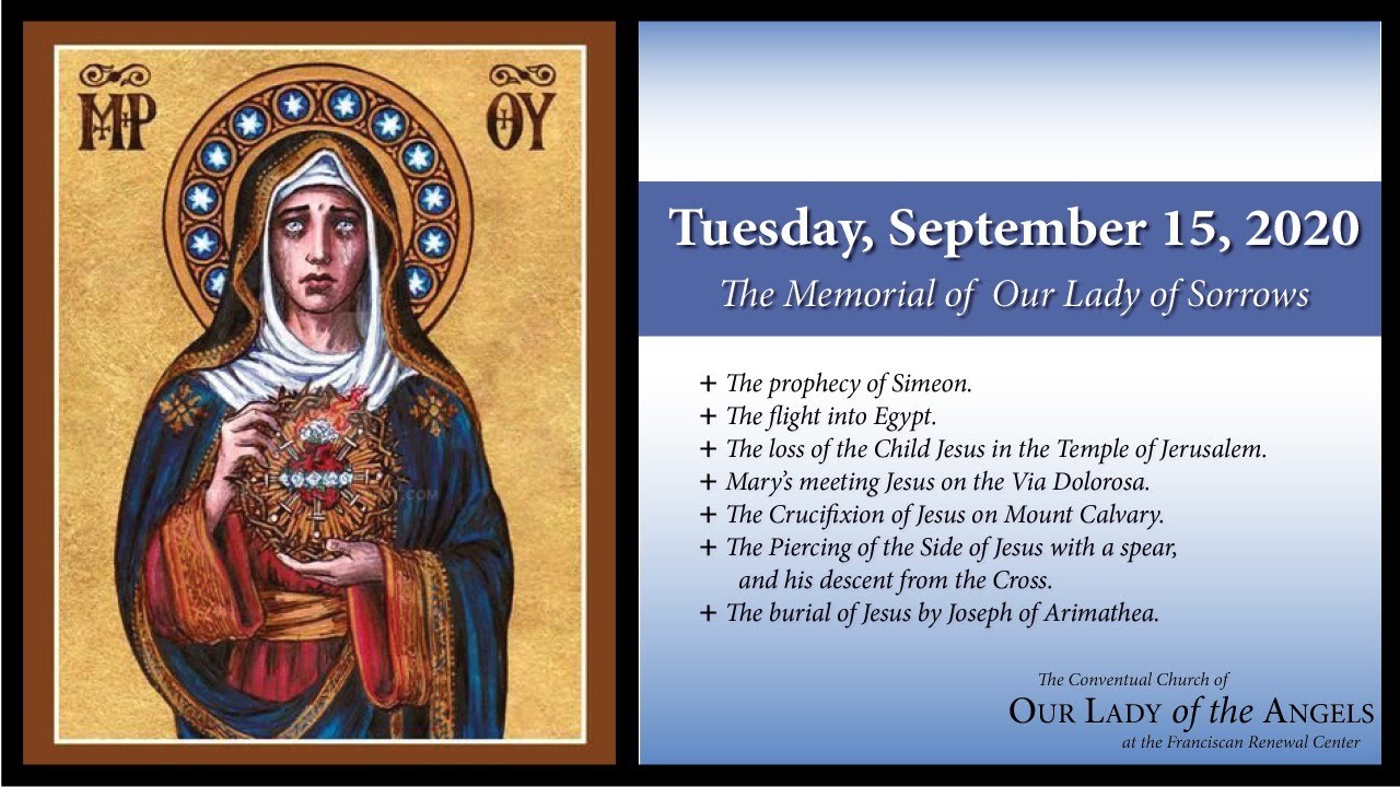 Tuesday Daily Mass, September 15, 2020 - The Memorial of Our Lady of ...
