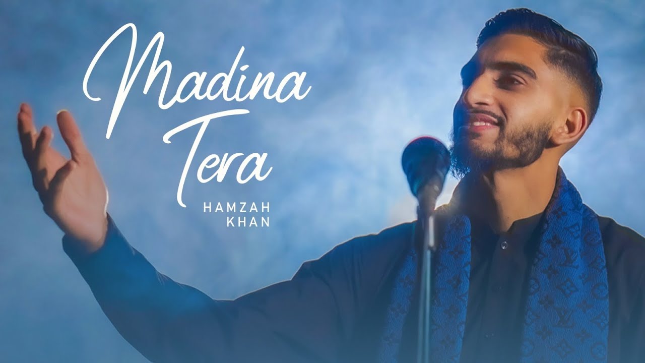 Madina Tera | Official Video 2021 | Hamzah Khan - YouTube