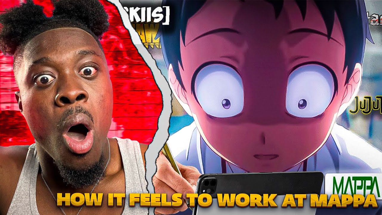 HOW IT FEELS TO WORK AT MAPPA 🤦🏾‍♂️😭 - YouTube