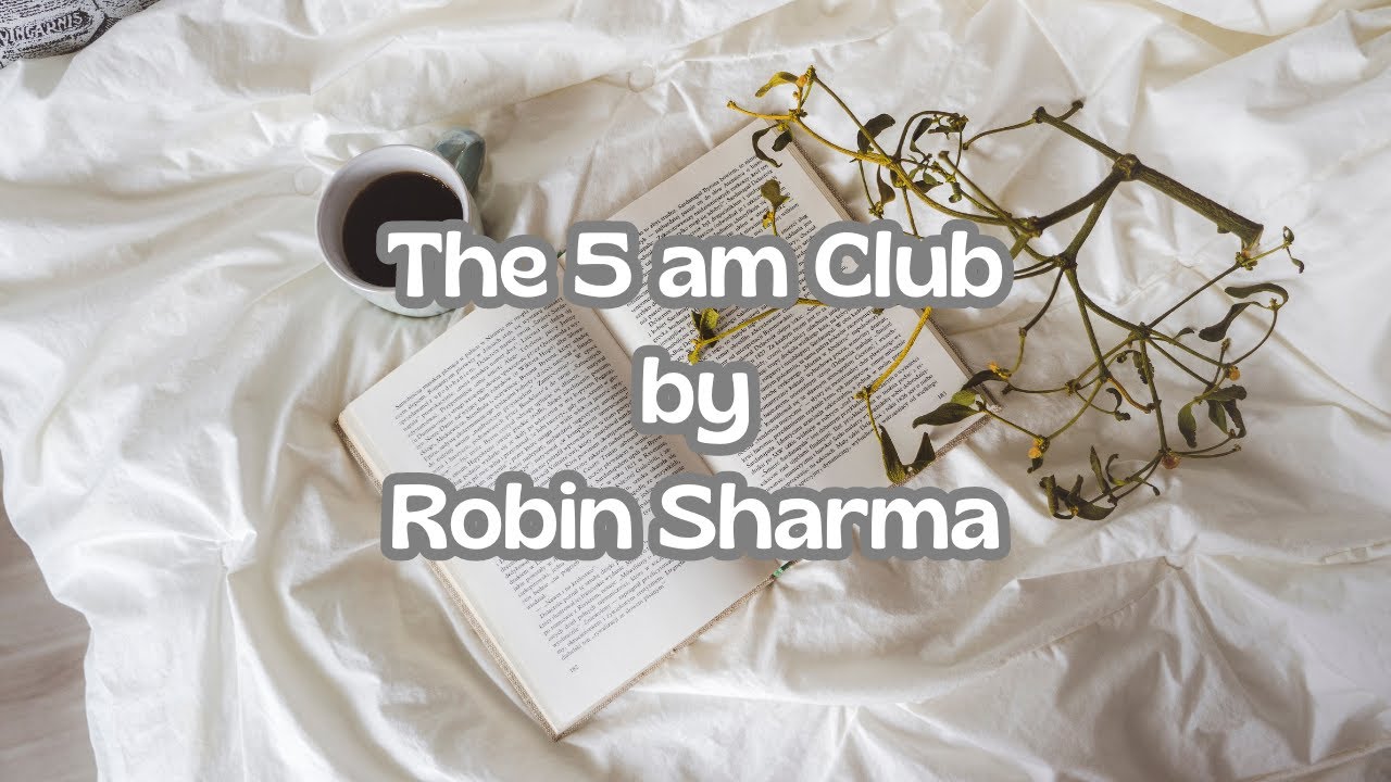 The 5AM Club by Robin Sharma Book Summary | Self Motivation Books ...