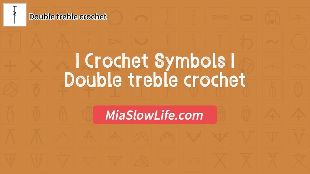 Double treble crochet - [ DTR ] Crochet Symbols Basic knowledge - YouTube