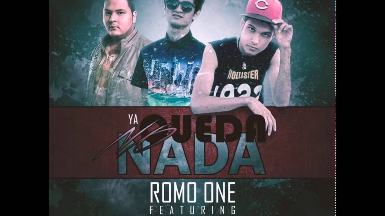 Romo One - Ya No Queda Nada ft King Arroyo & Eikem (Audio) - YouTube