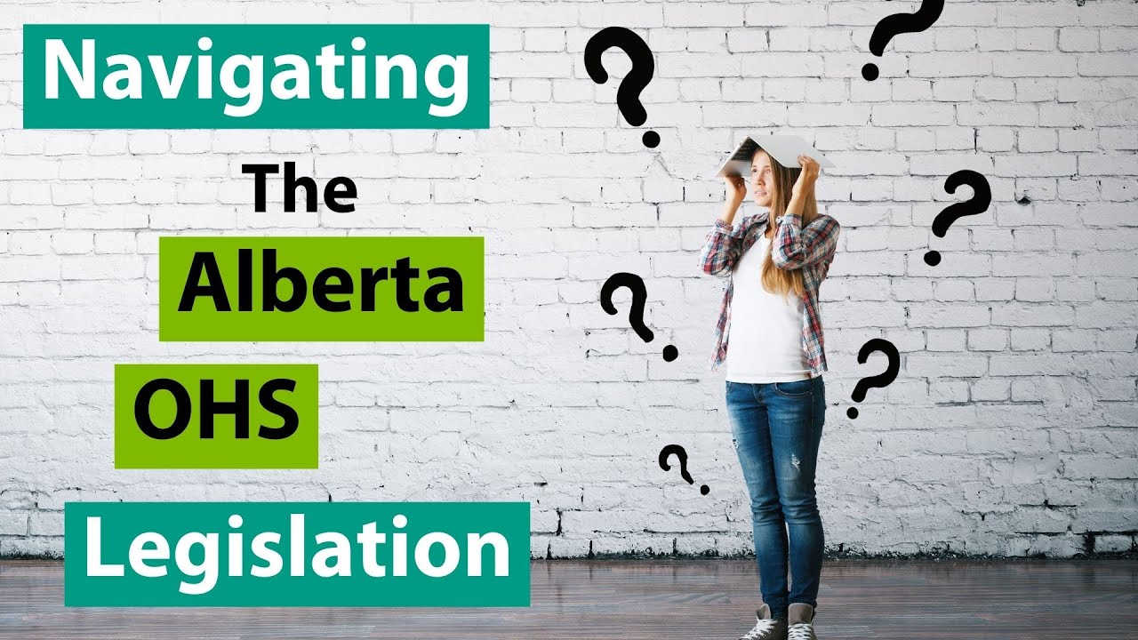 Navigating The Alberta OHS Legislation In 5 Minutes YouTube Navigating The Alberta OHS Legislation In 5 Minutes YouTube