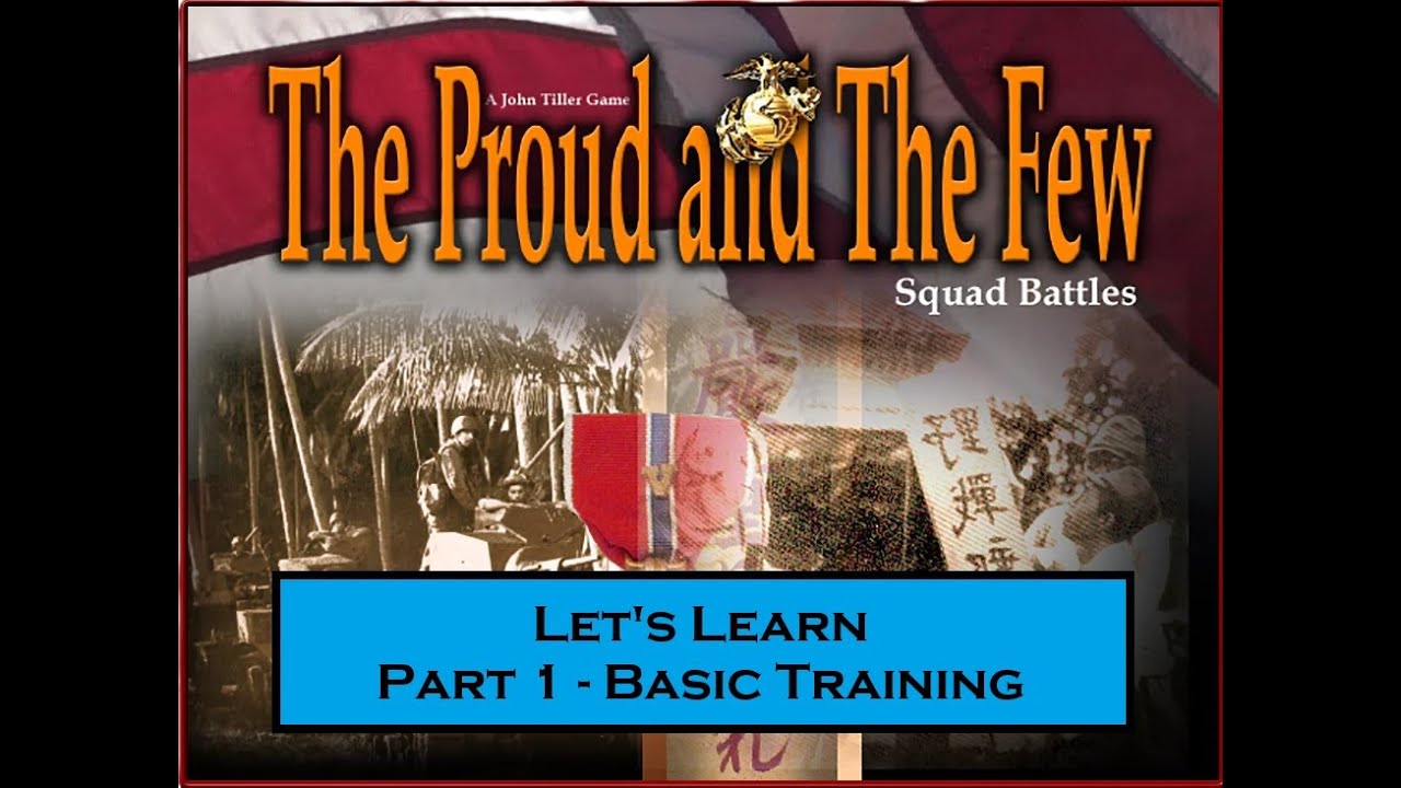 Let's Learn The Proud & The Few \\ Part 1 - Basic Training - YouTube